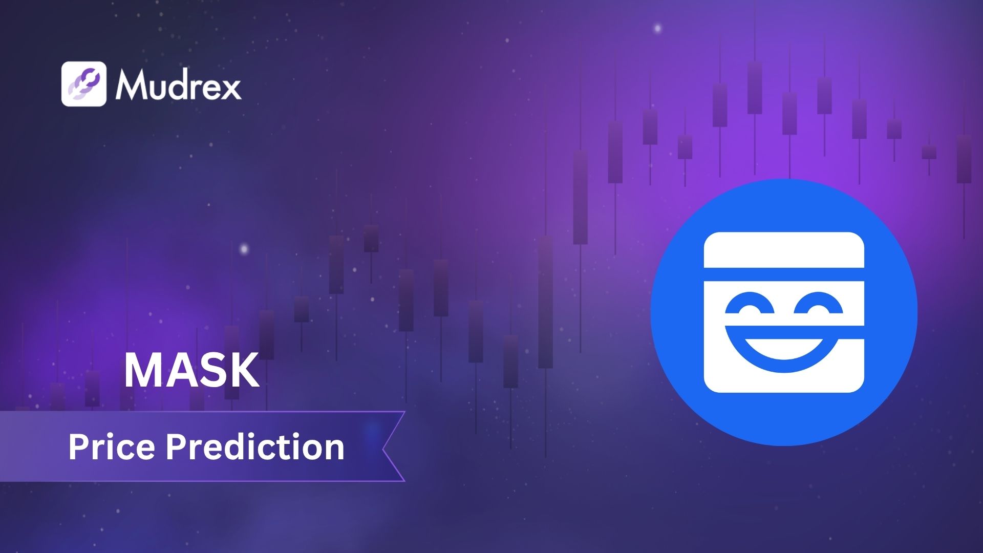 Mask Network (MASK) Price Prediction for 2025 to 2030 - Mudrex Learn