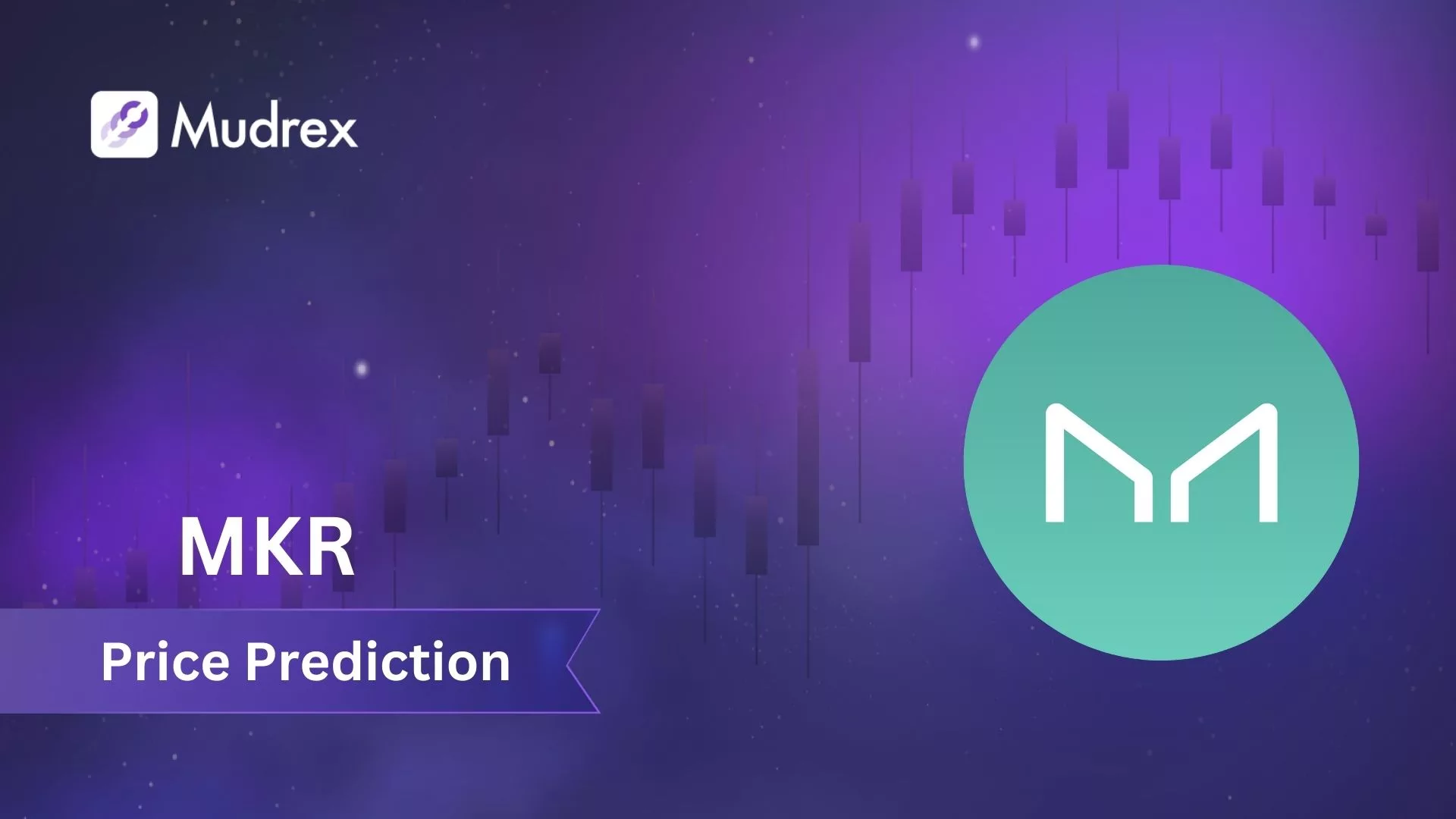 Maker (MKR) Price Prediction for 2025 to 2030 - Mudrex Learn