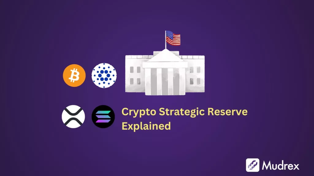Trump’s Crypto Strategic Reserve: A Game-Changer For Bitcoin & Digital Assets | Mudrex Learn