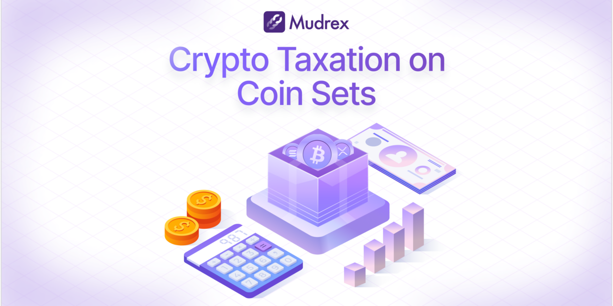 Understanding Crypto Taxation on Coin Sets - Mudrex Learn