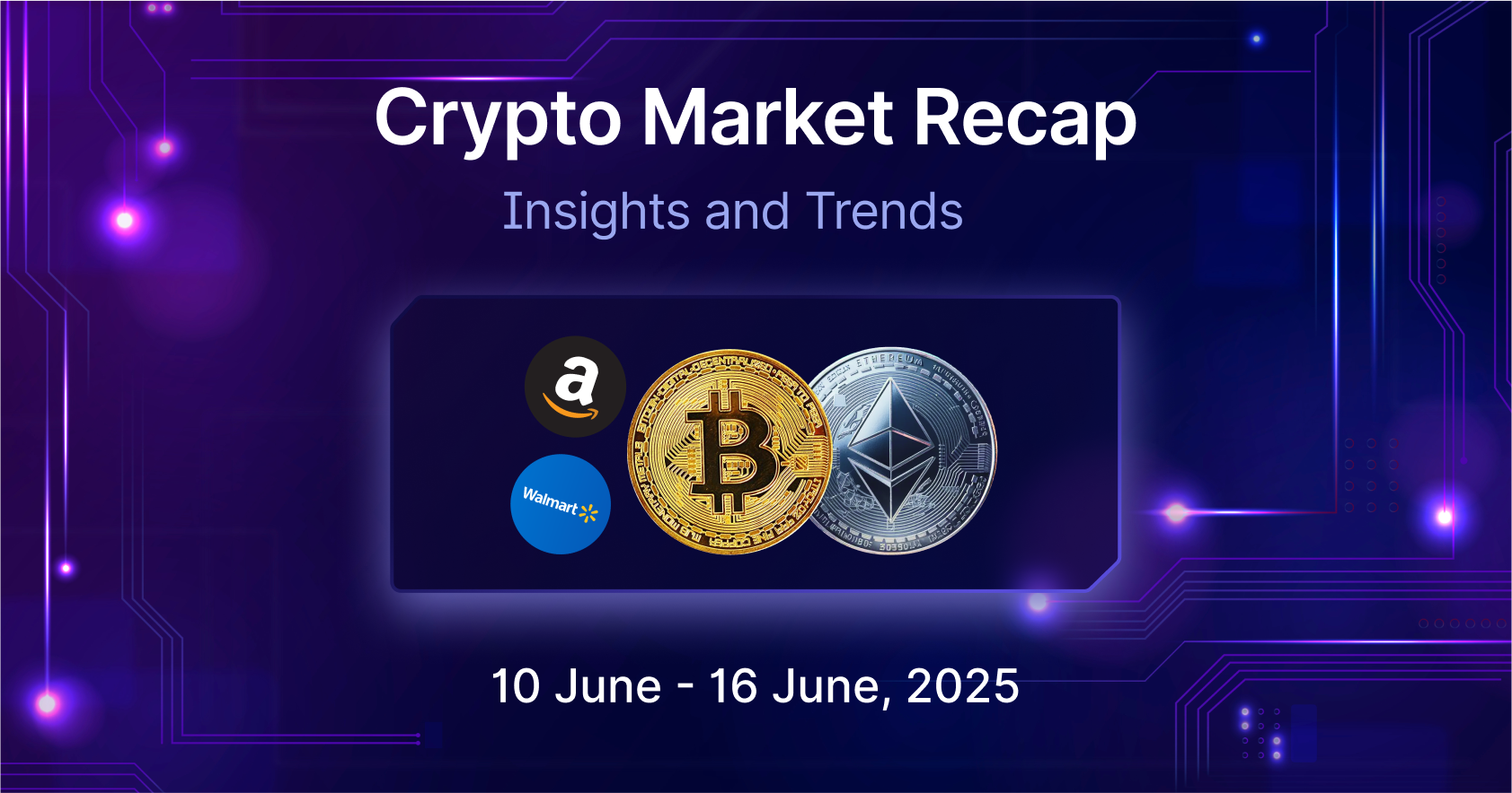 Mudrex Crypto Market Recap | June 10, 2025 – June 16, 2025 | Mudrex Learn